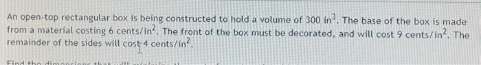Solved An open-top rectangular box is being constructed to | Chegg.com