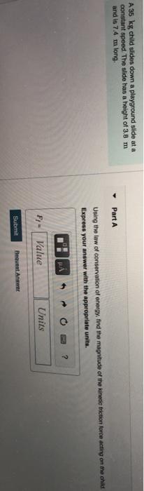 Solved A 35 kg child slides down a playground slide at a | Chegg.com