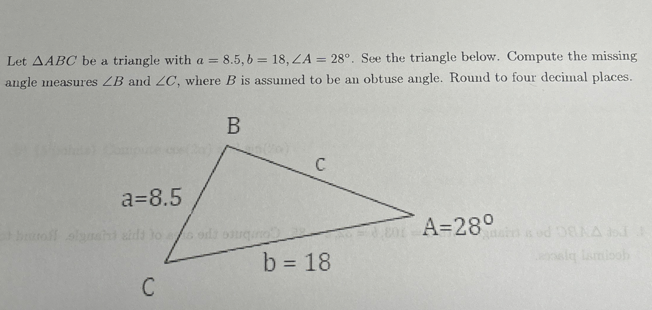 Solved Let ????ABC ﻿be a triangle with a=8.5,b=18,?A=28°. | Chegg.com