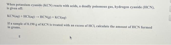 Solved When potassium cyanide (KCN) reacts with acids, a | Chegg.com