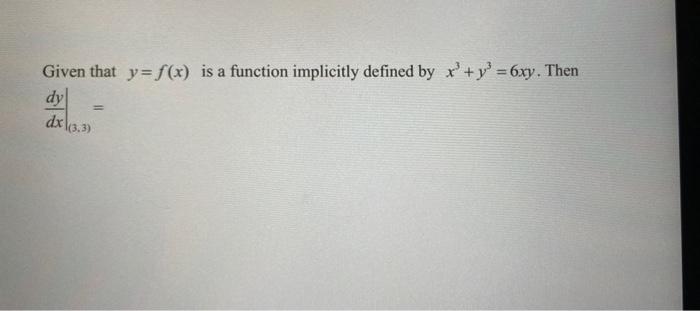 Solved Given that y=f(x) is a function implicitly defined by | Chegg.com