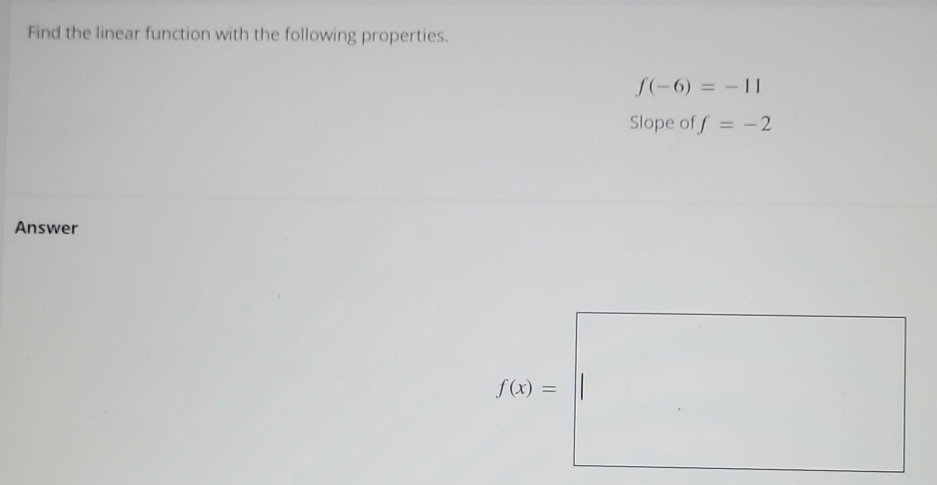 Solved find the linear function with the following | Chegg.com