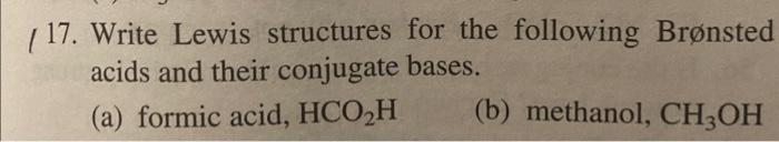Solved 17. Write Lewis structures for the following Brønsted | Chegg.com