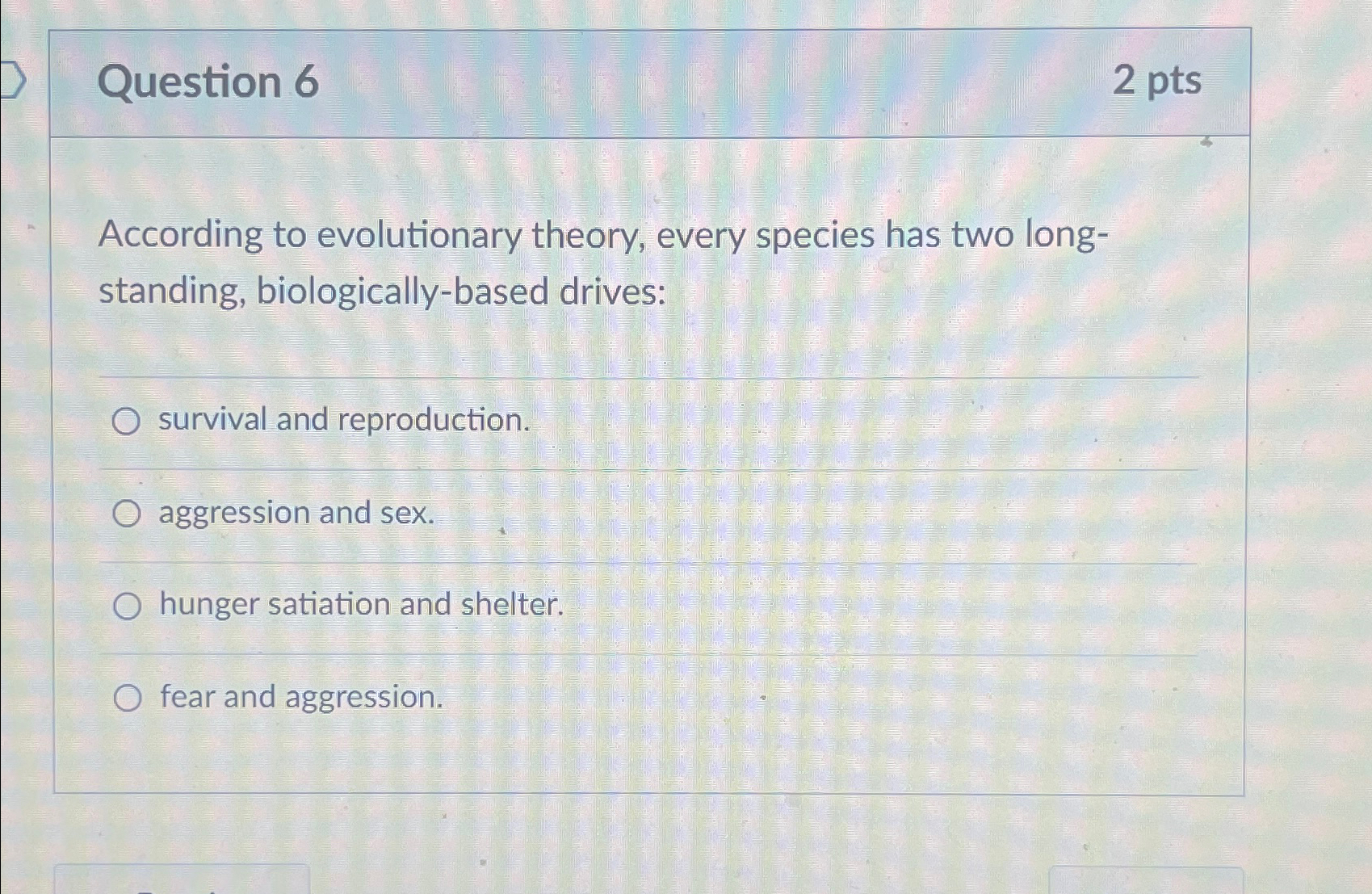 Solved Question 62ptsAccording to evolutionary theory, every | Chegg.com
