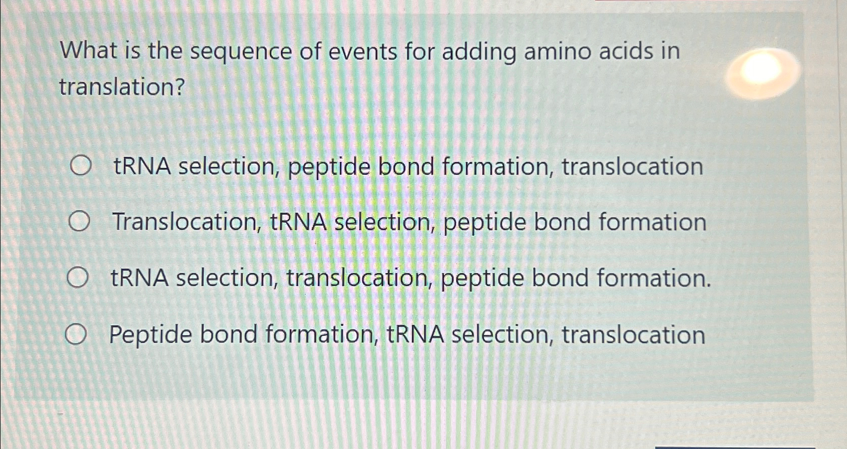 Solved What is the sequence of events for adding amino acids | Chegg.com