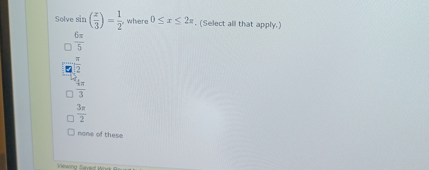 Solved Solve sin(x3)=12, where 0≤x≤2π. (Select all that | Chegg.com Solved Solve sin(x3)=12, where 0≤x≤2π. (Select all that | Chegg.com