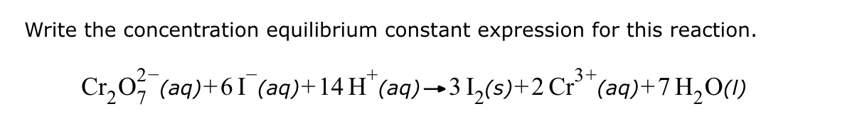 Solved Write the concentration equilibrium constant | Chegg.com