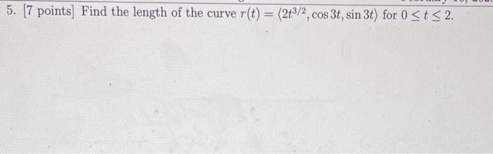 Solved 5. [7 points] Find the length of the curve | Chegg.com
