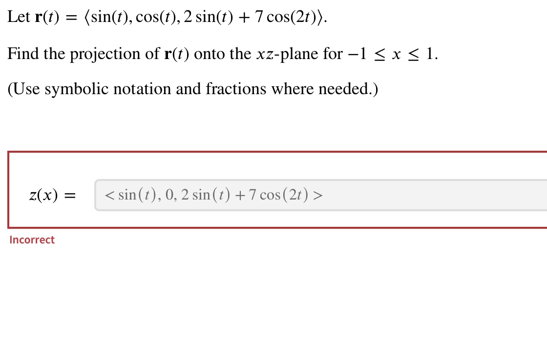 Solved Let r(t)=(:sin(t),cos(t),2sin(t)+7cos(2t):).Find the | Chegg.com