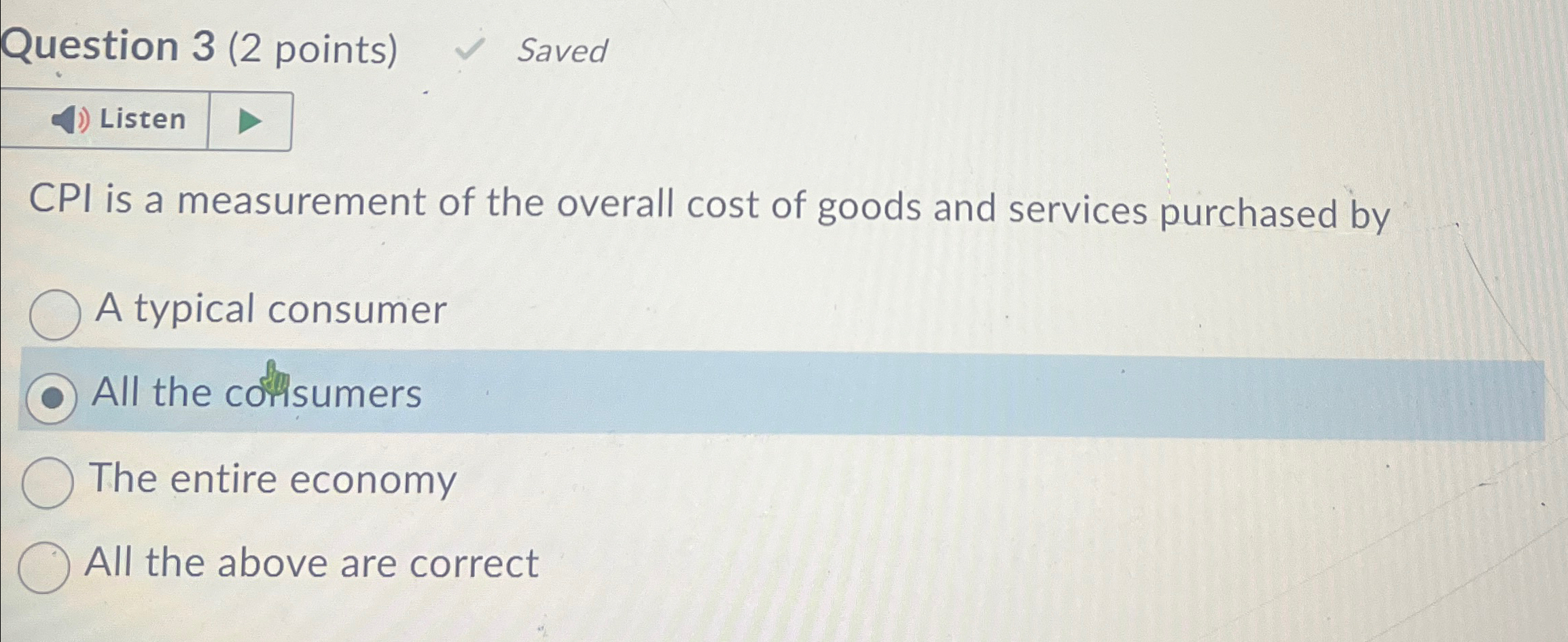 Solved Question 3 (2 ﻿points) ﻿SavedListenगI is a | Chegg.com
