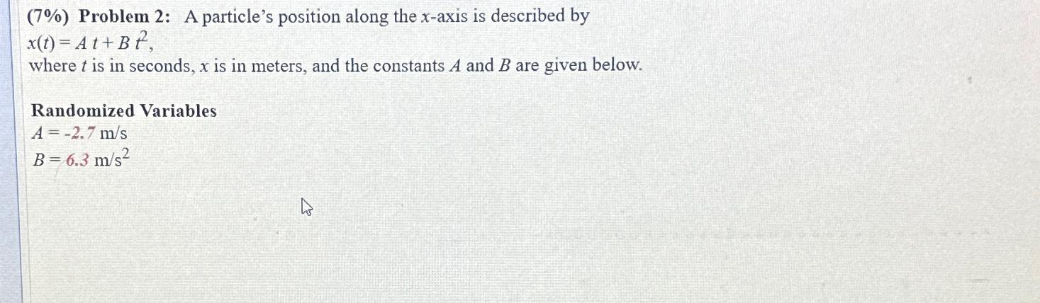 Solved (7%) ﻿Problem 2: A particle's position along the | Chegg.com