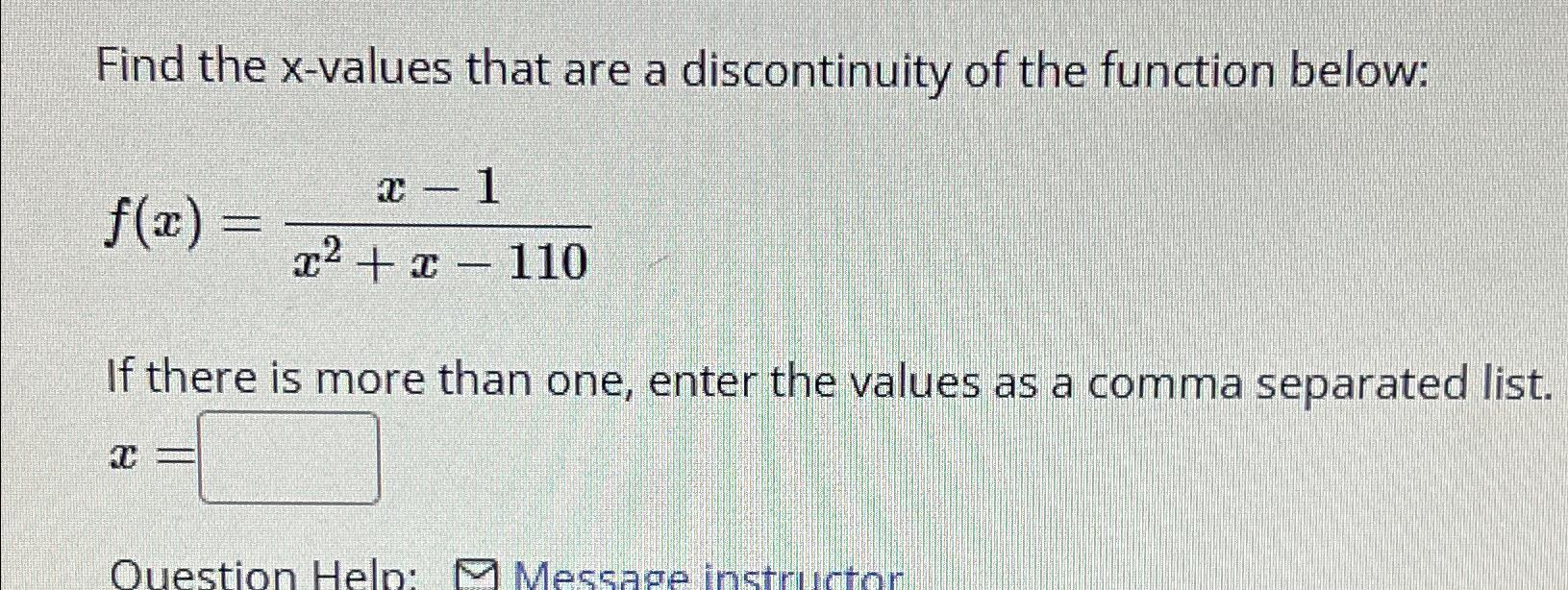 Solved Find the x-values that are a discontinuity of the | Chegg.com
