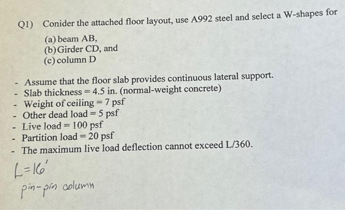 Solved Q1) Conider the attached floor layout, use A992 steel | Chegg.com