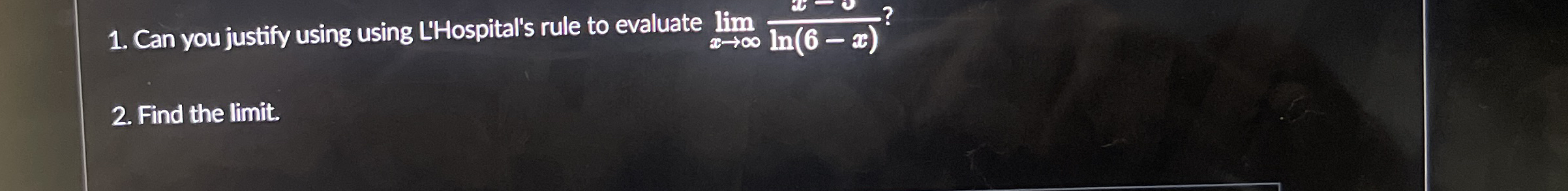 [Solved]: Can you justify using using LHospital's rule t