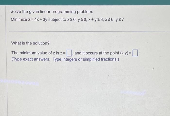 Solved Solve the given linear programming problem. Minimize | Chegg.com