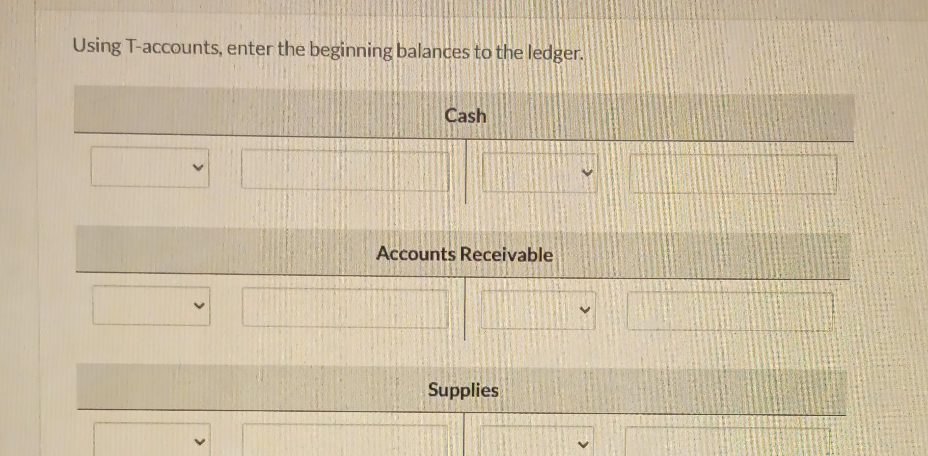 Using T-accounts, enter the beginning balances to the | Chegg.com