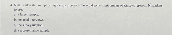 Solved 4. Nina is interested in replicating Kinsey's | Chegg.com