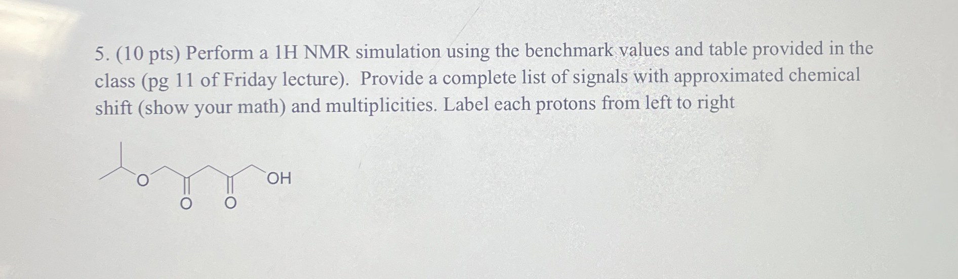 Solved (10 ﻿pts) ﻿Perform a 1H NMR simulation using the | Chegg.com