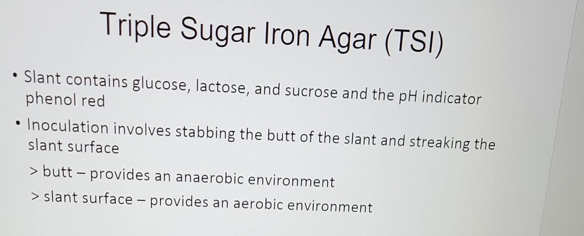 Solved Triple Sugar Iron Agar (TSI) - Slant contains | Chegg.com