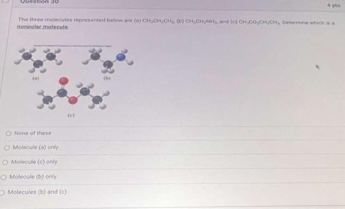 Solved The three molecules represented below are (a) | Chegg.com
