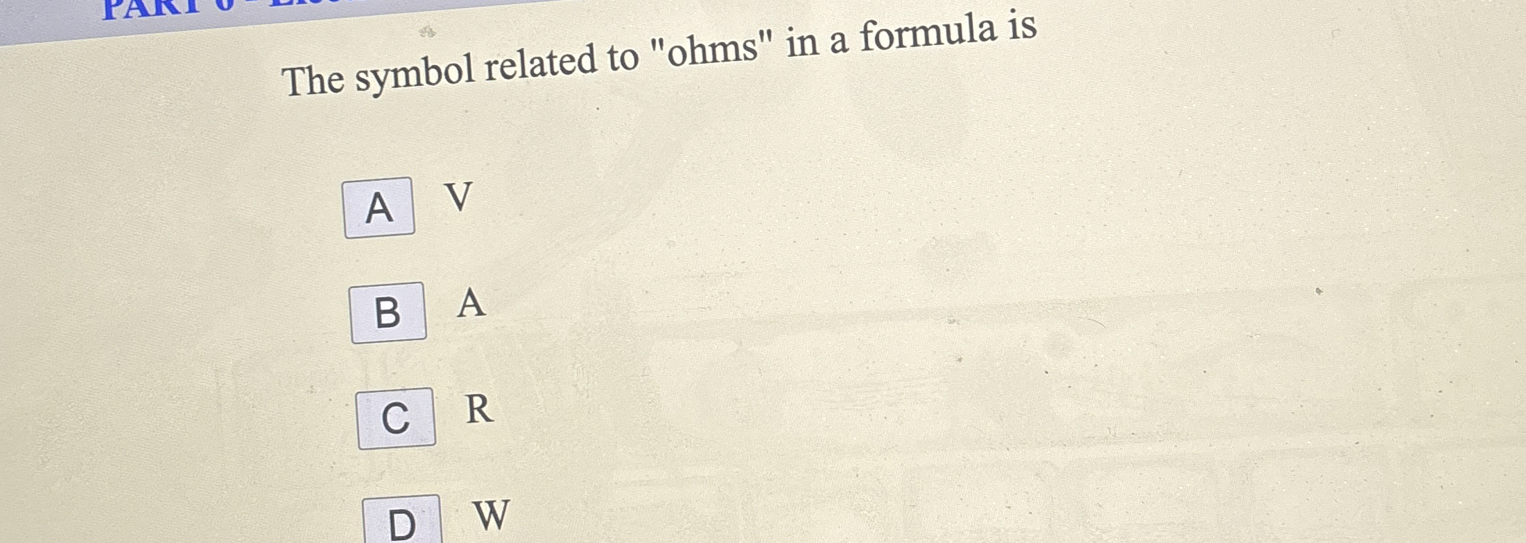 Solved The symbol related to "ohms" in a formula isVARW | Chegg.com
