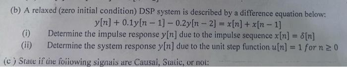 Solved (b) A relaxed (zero initial condition) DSP system is | Chegg.com