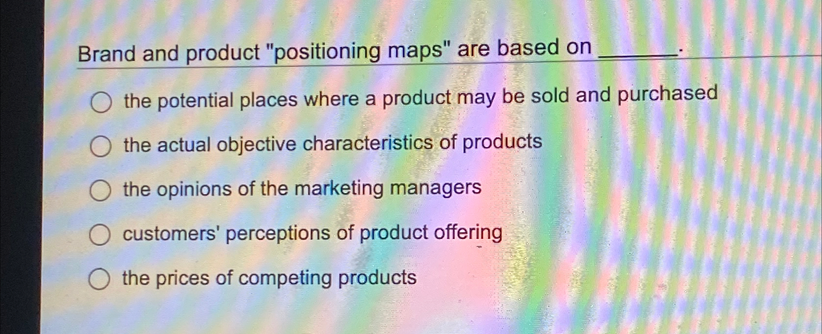 Solved Brand and product "positioning maps" are based onthe | Chegg.com