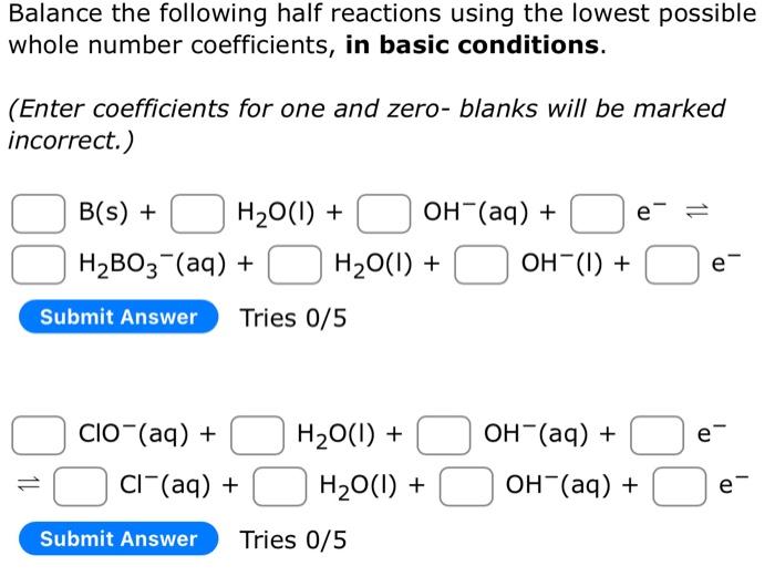 Solved Balance the following half reactions using the lowest | Chegg.com