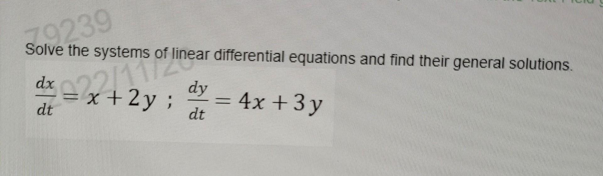 Solved Solve the systems of linear differential equations | Chegg.com
