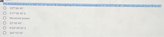 Solved The Azimuth from B to Cis 304° 35' 15"Set on "By | Chegg.com