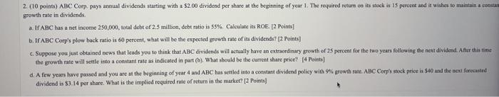 Solved 2. (10 points) ABC Comp. pays annual dividends | Chegg.com