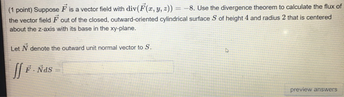 Solved (1 point) Suppose F is a vector field with div(F(x, | Chegg.com