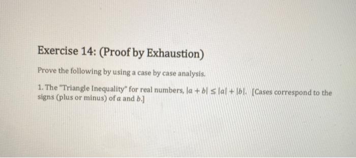 Solved Exercise 14: (Proof by Exhaustion) Prove the | Chegg.com