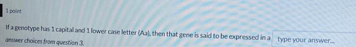Solved If a genotype has 1 capital and 1 lower case letter | Chegg.com