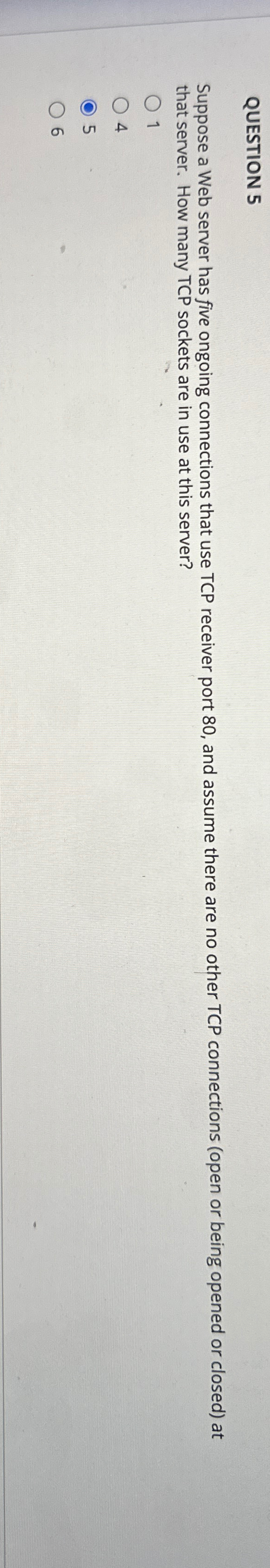 Solved QUESTION 5Suppose a Web server has five ongoing | Chegg.com