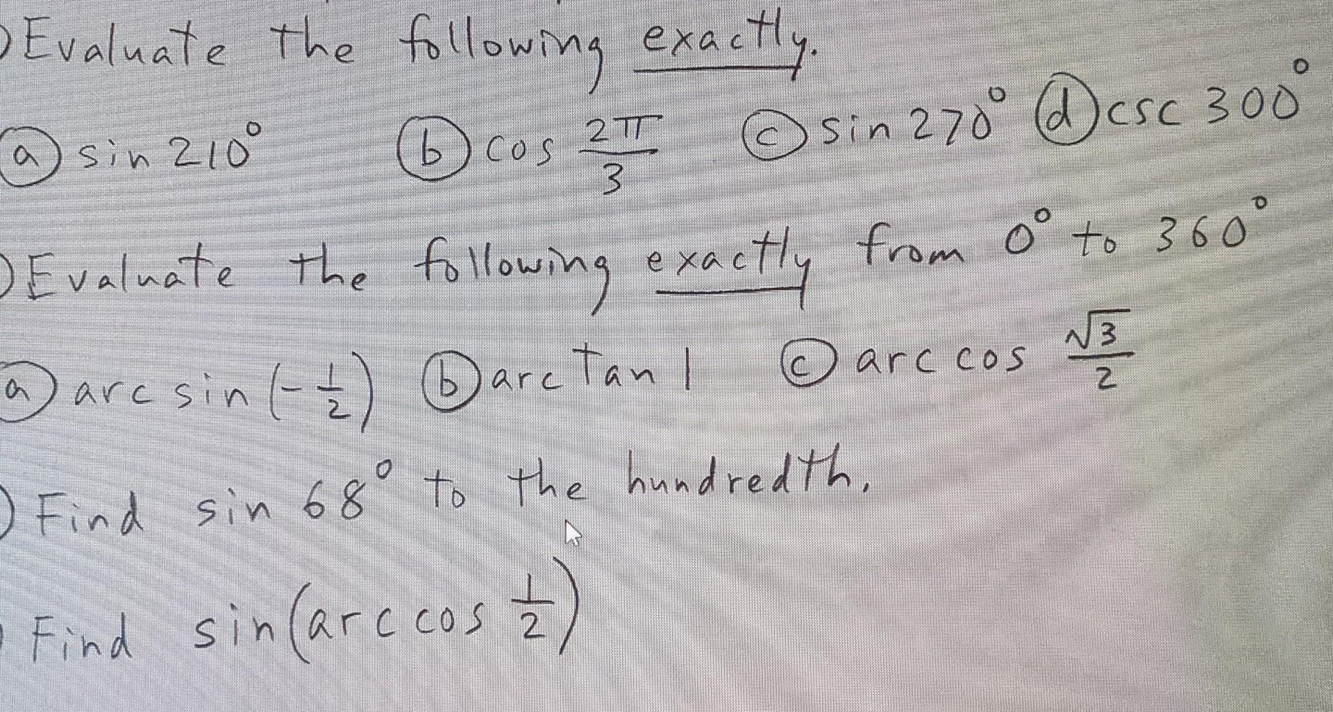 Solved Evaluate the following exactly. @ sin 210° @cos 24" | Chegg.com