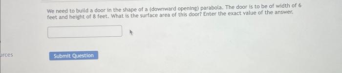 Solved We need to build a door in the shape of a (downward | Chegg.com