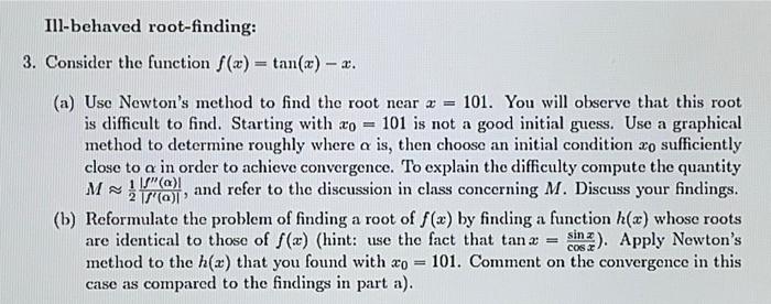 Solved Consider the function f(x)=tan(x)−x. (a) Use Newton's | Chegg.com