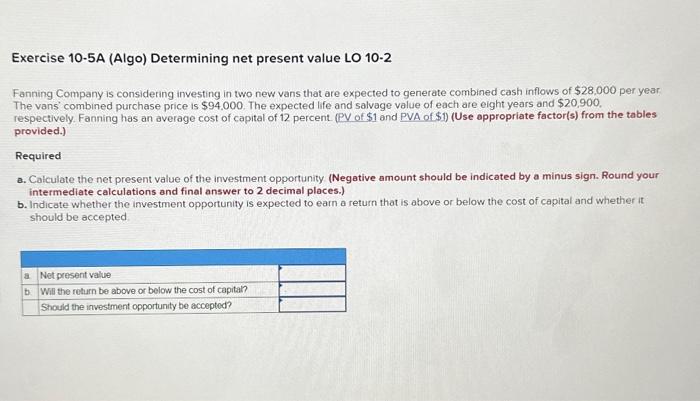 Solved Exercise 10-5A (Algo) Determining net present value | Chegg.com