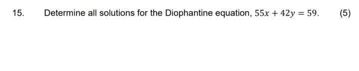 Solved 15. Determine all solutions for the Diophantine | Chegg.com