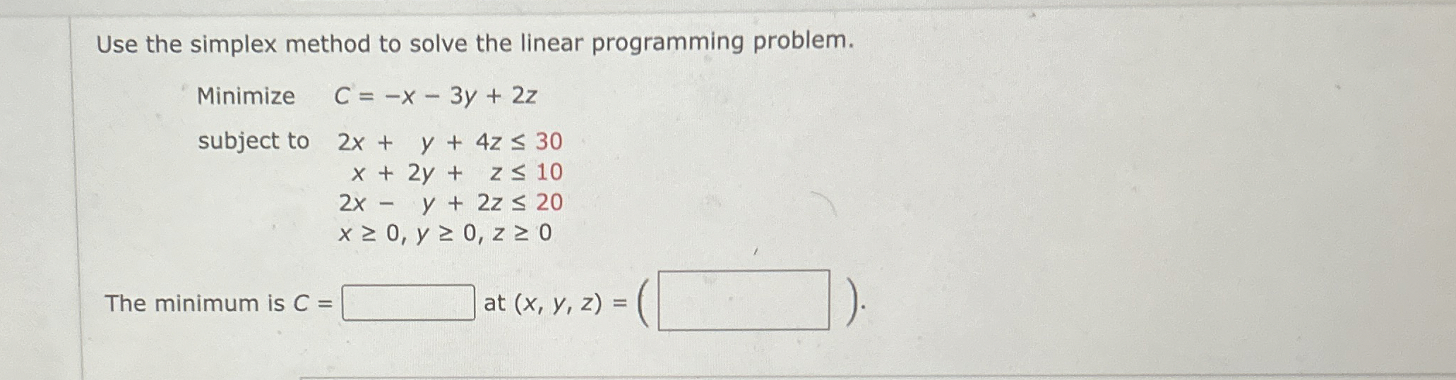 Solved Use the simplex method to solve the linear | Chegg.com