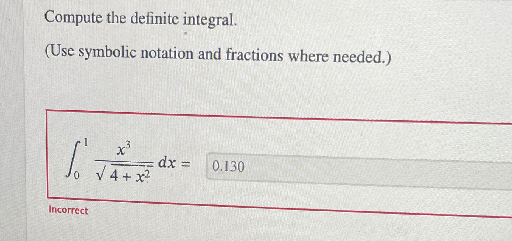 Solved Compute the definite integral.(Use symbolic notation | Chegg.com