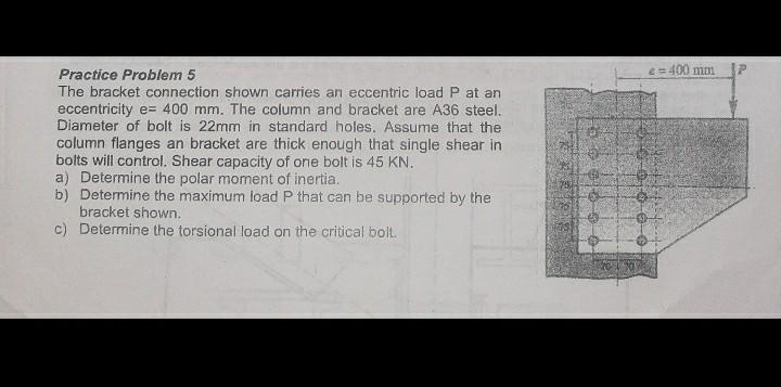 Solved e = 400 mm Practice Problem 5 The bracket connection | Chegg.com Solved e = 400 mm Practice Problem 5 The bracket connection | Chegg.com