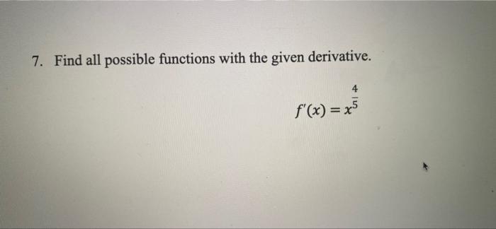 Solved 7. Find all possible functions with the given | Chegg.com