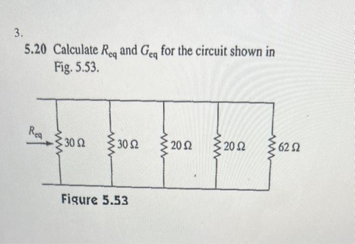 Solved 20 Calculate Req and Geq for the circuit shown in | Chegg.com