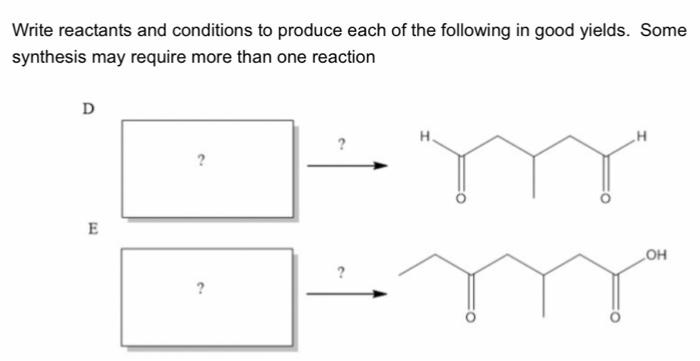Solved Write reactants and conditions to produce each of the | Chegg.com