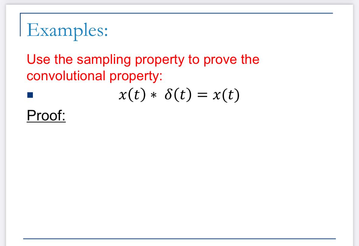 Solved Examples:Use the sampling property to prove the | Chegg.com