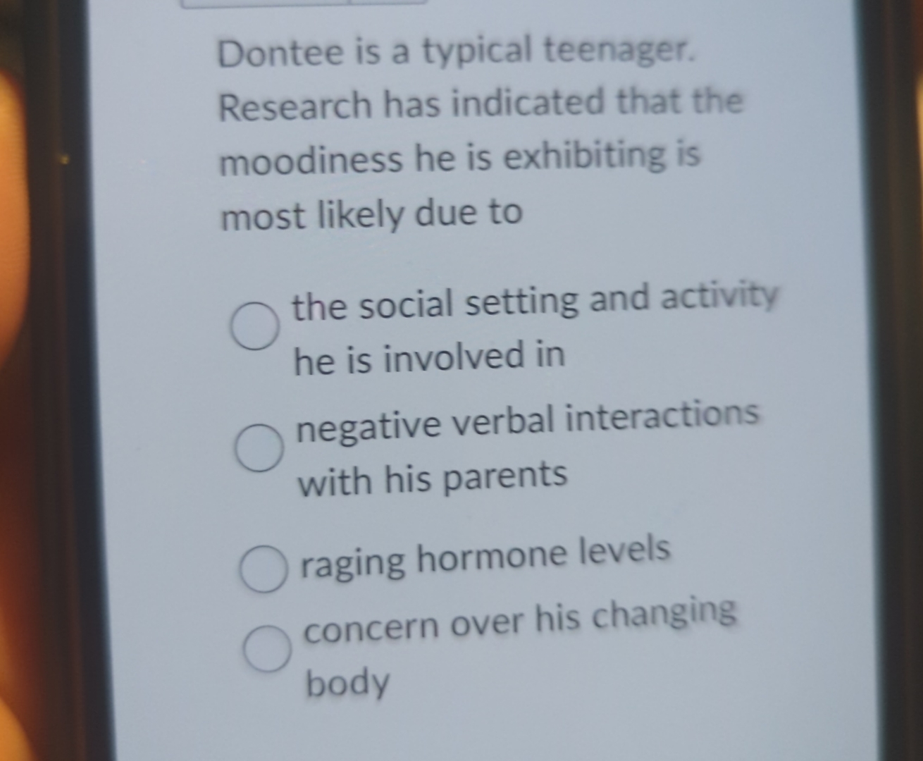 Solved Dontee is a typical teenager. Research has indicated | Chegg.com