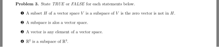 Solved Problem 3. State TRUE or FALSE for each statements | Chegg.com
