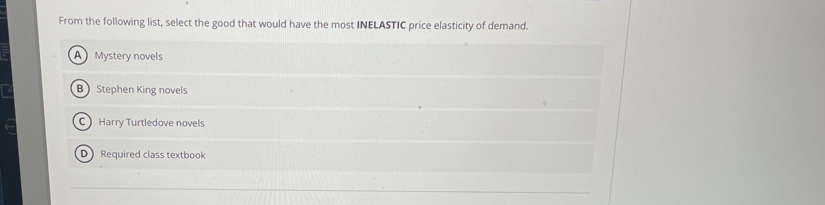 Solved From the following list, select the good that would | Chegg.com